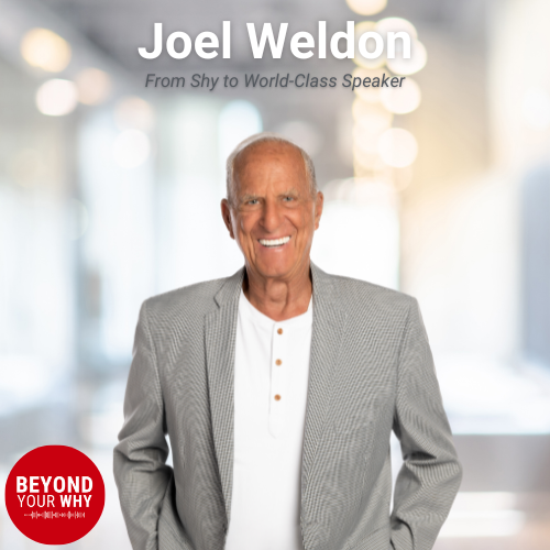 From Shy to World-Class: Joel Weldon's Secrets to Becoming a Powerful ...